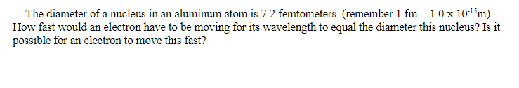 Solved The diameter of a nucleus in an aluminum atom is 7.2 | Chegg.com