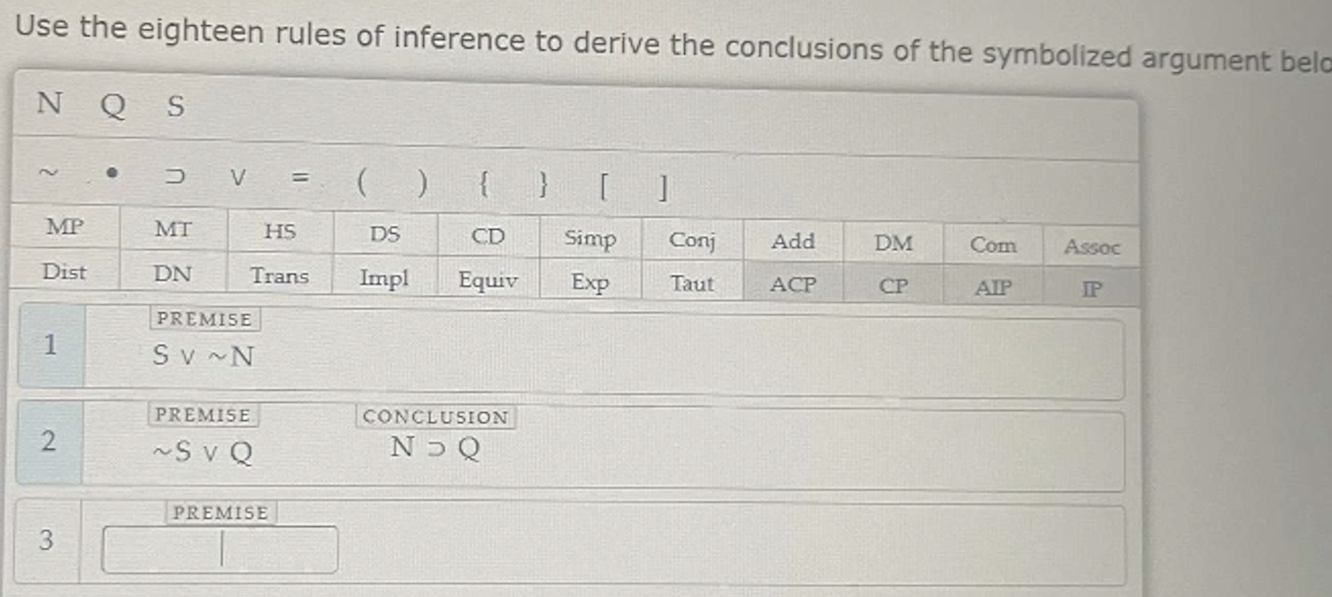 Solved Use the eighteen rules of inference to derive the | Chegg.com