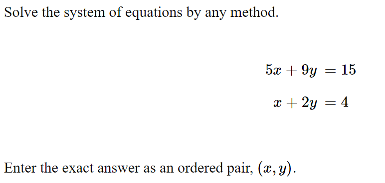 Solved Solve the system of equations by any method. | Chegg.com