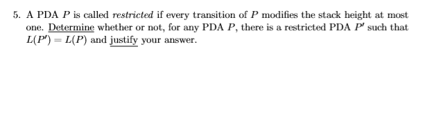 5. A PDA P is called restricted if every transition | Chegg.com