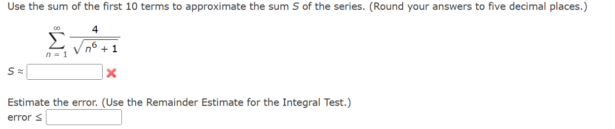 Solved Use the sum of the first 10 terms to approximate the | Chegg.com
