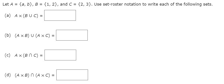 Solved Let A = {a,b}, B = {1, 2}, and C= {2, 3). Use | Chegg.com