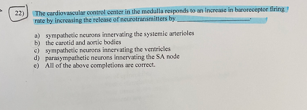 Solved 22) The cardiovascular control center in the medulla | Chegg.com