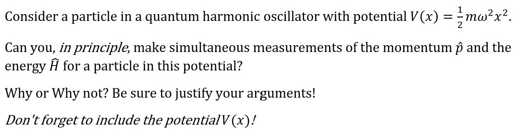 Solved Consider a particle in a quantum harmonic oscillator | Chegg.com