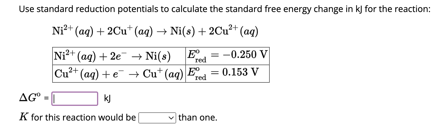 Solved Use standard reduction potentials to calculate the | Chegg.com