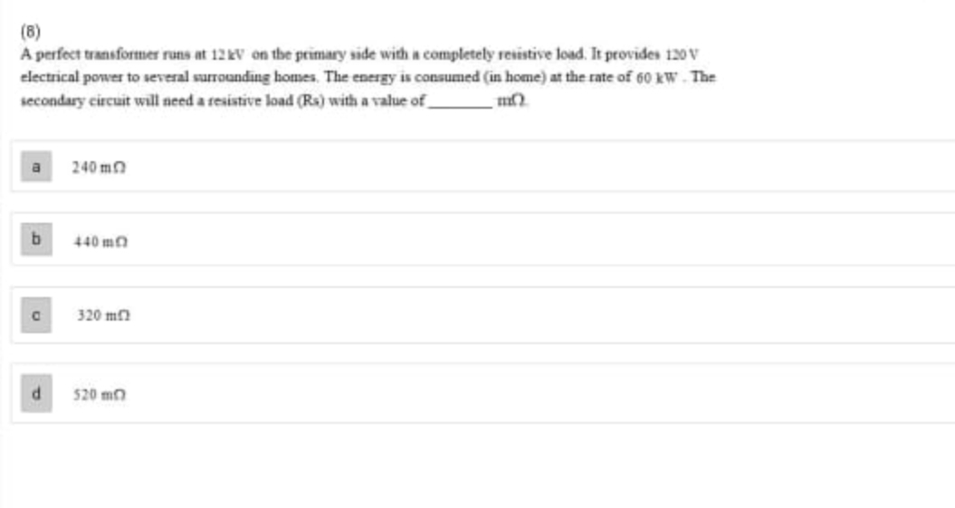 Solved (8) A perfect transformer runs at 12kV on the primary | Chegg.com