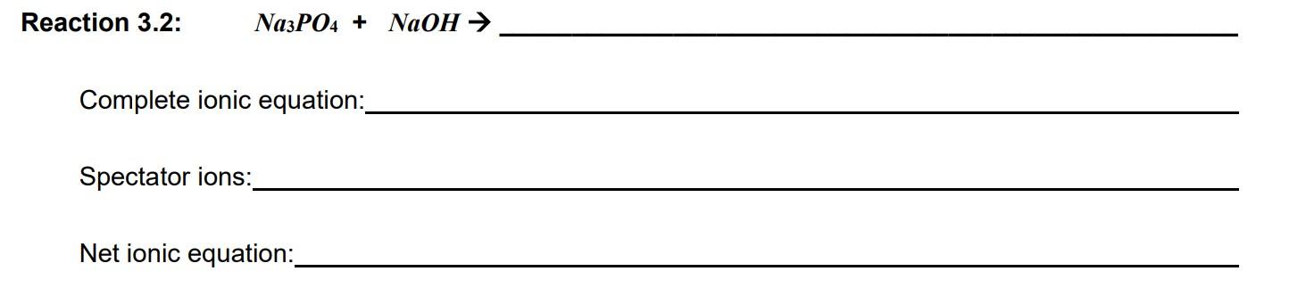 eaction 3.2: Na3PO4+NaOH→ Complete ionic equation: | Chegg.com