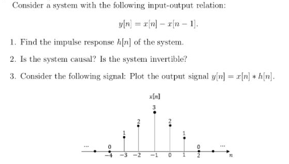 Solved Consider a system with the following input-output | Chegg.com