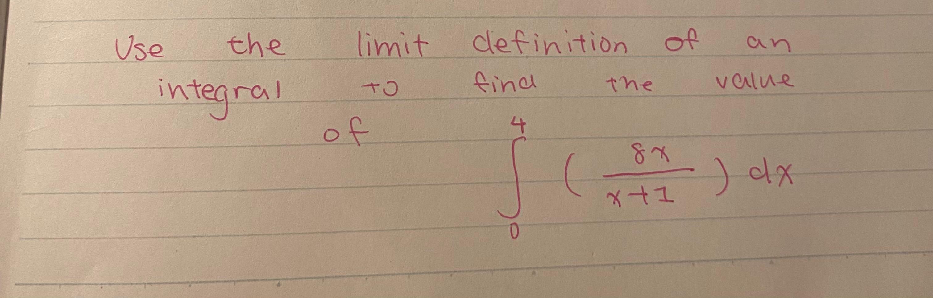 Solved Use the limit definition of an integral to find the | Chegg.com