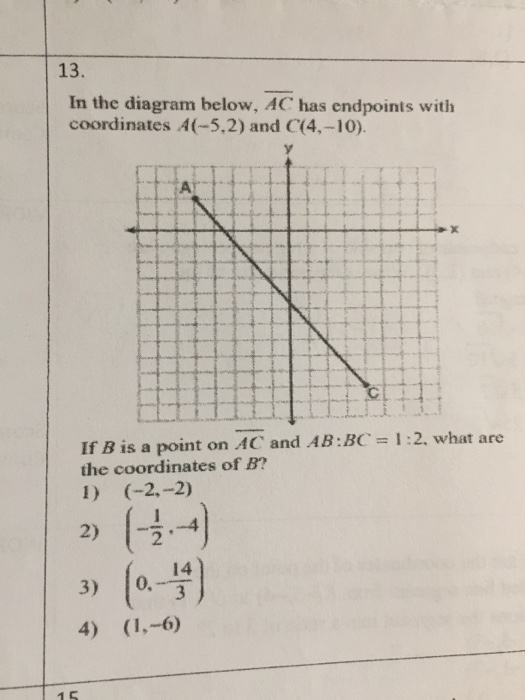 Solved 13. In the diagram below, AC has endpoints with | Chegg.com