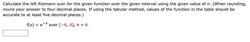 Solved Calculate the left Riemann sum for the given function | Chegg.com