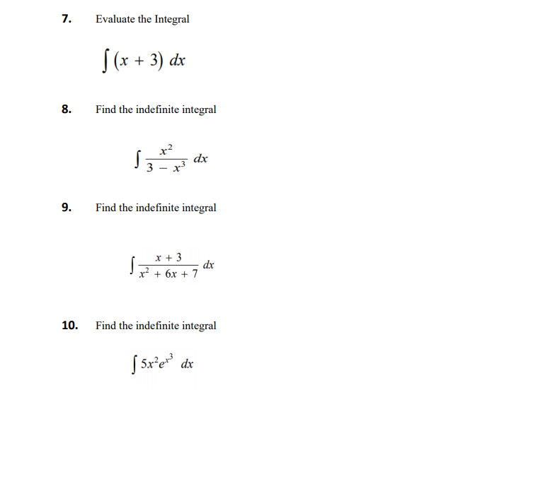 Solved 7. Evaluate the Integral [(x + 3) dx 8. Find the | Chegg.com