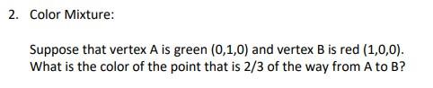 Solved 2. Color Mixture: Suppose that vertex A is green | Chegg.com