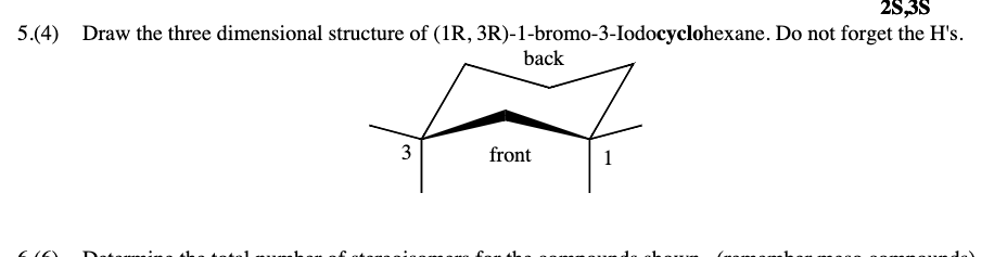 Solved 5.(4) Draw the three dimensional structure of | Chegg.com