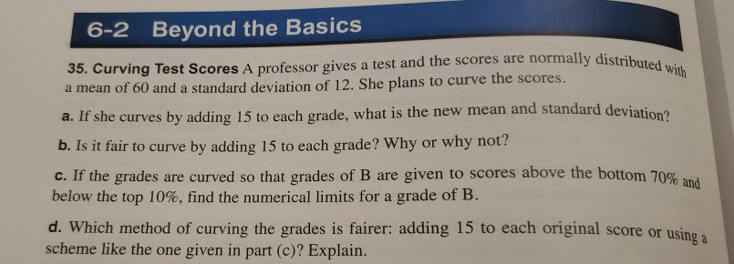 Solved 6-2 Beyond the Basics Curving Test Scores A professor | Chegg.com