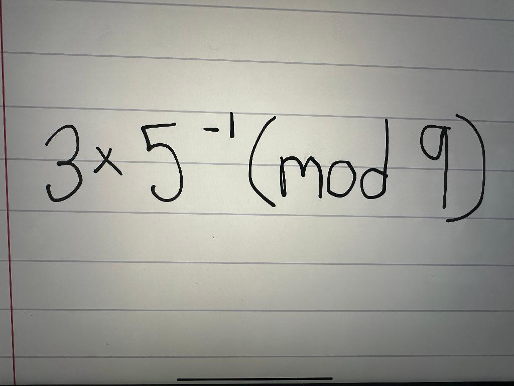Solved 3×5−1(mod9) | Chegg.com