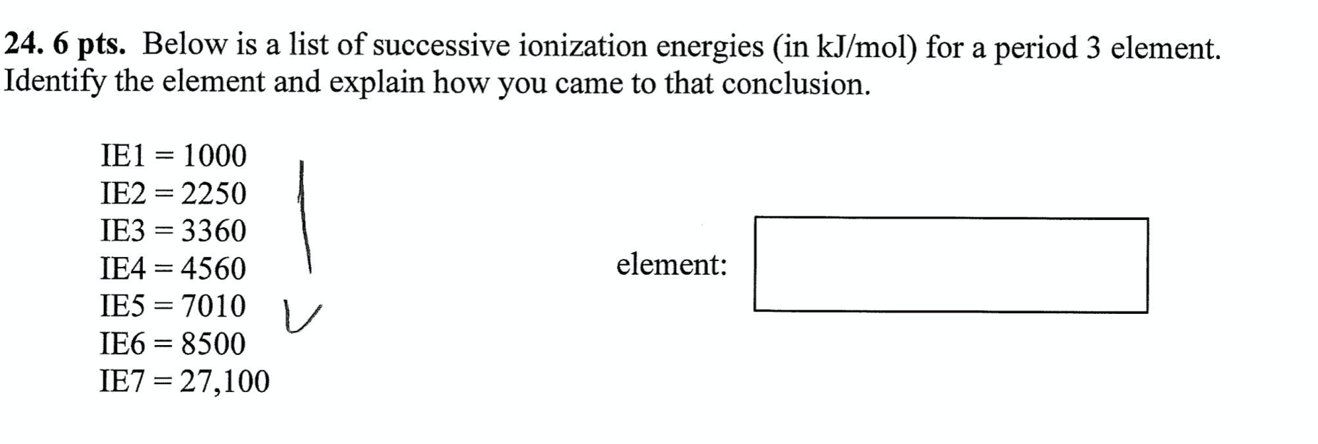 Solved 24. 6 pts. Below is a list of successive ionization | Chegg.com