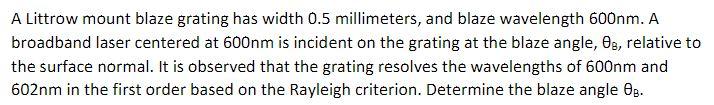 A Littrow mount blaze grating has width 0.5 | Chegg.com