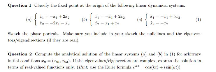 Solved Question 1 Classify the fixed point at the origin of | Chegg.com