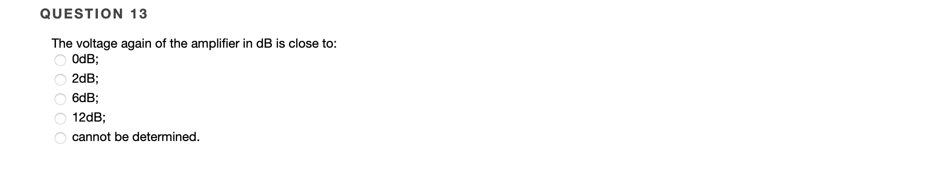 Solved QUESTION 13 The voltage again of the amplifier in dB | Chegg.com