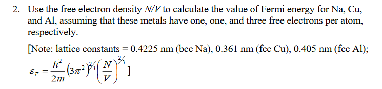 Solved 2. Use the free electron density N/V to calculate the | Chegg.com
