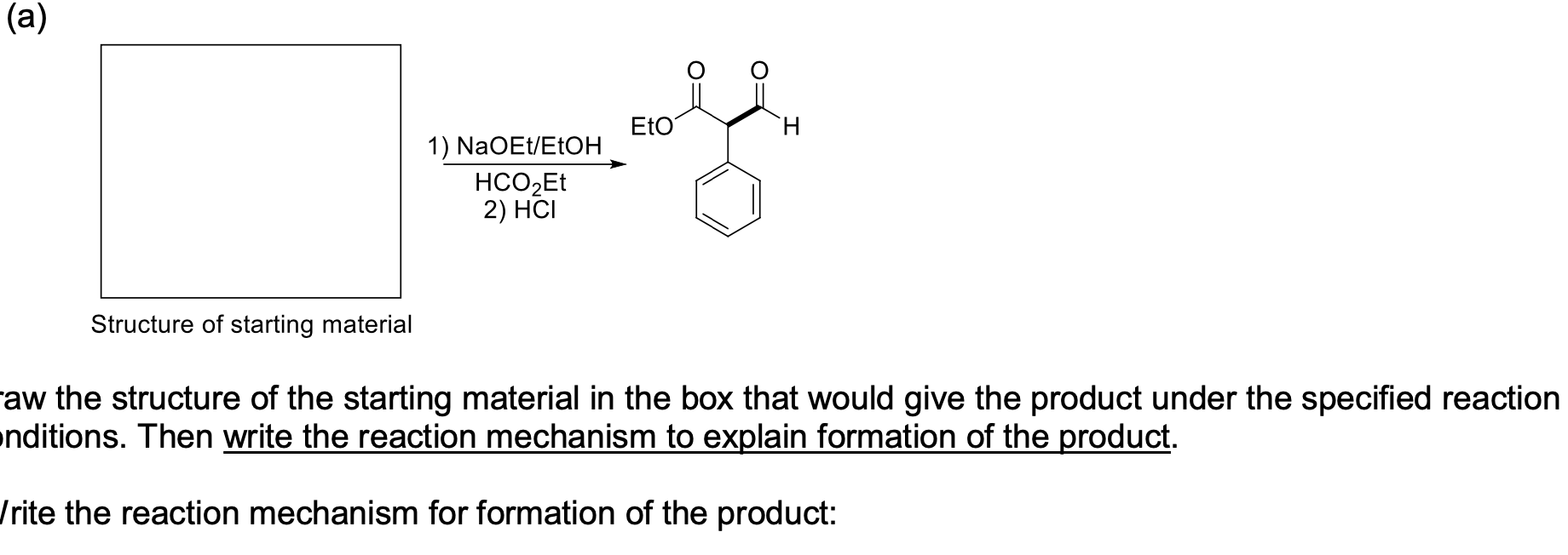 Solved (a) Eto Н. 1) NaOEt/EtOH HCO2Et 2) HCI Structure of | Chegg.com
