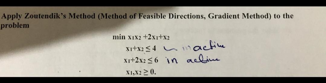 Solved Apply Zoutendik's Method (Method of Feasible | Chegg.com