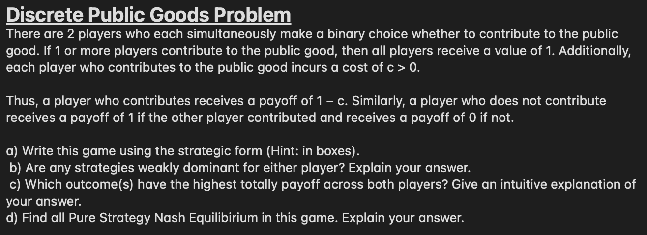 Solved Discrete Public Goods Problem There are 2 players who | Chegg.com
