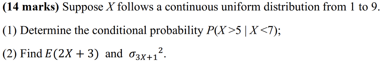 Solved (14 marks) Suppose X follows a continuous uniform | Chegg.com