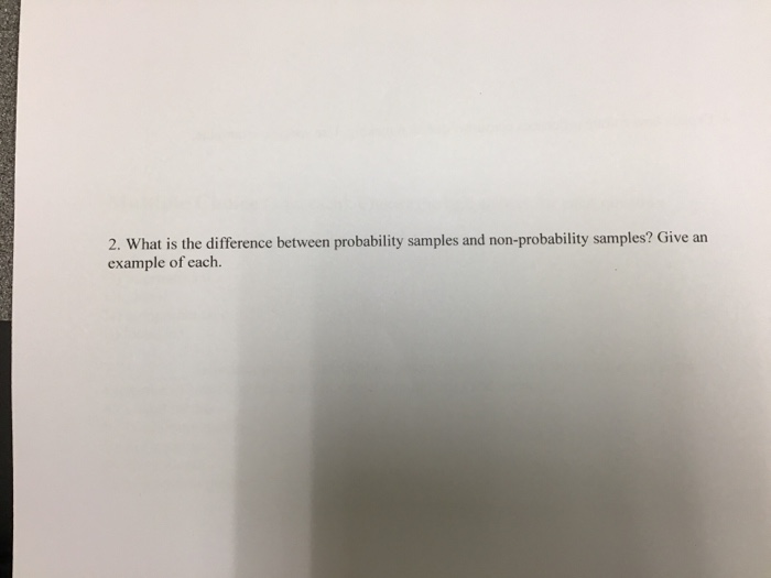 Solved 2. What is the difference between probability samples | Chegg.com