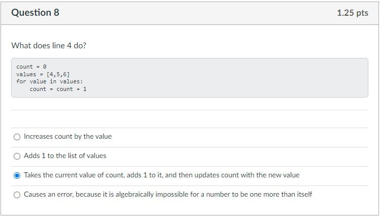 Solved Question 8 1.25 pts What does line 4 do? count = 0 | Chegg.com