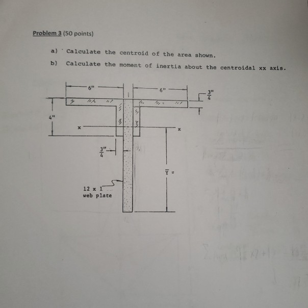 Solved Problem 3 (50 points) a) b) Calculate the centroid of | Chegg.com