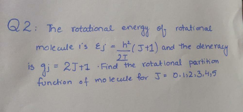 Solved Q2: The rotational energy of rotational molecule i's | Chegg.com