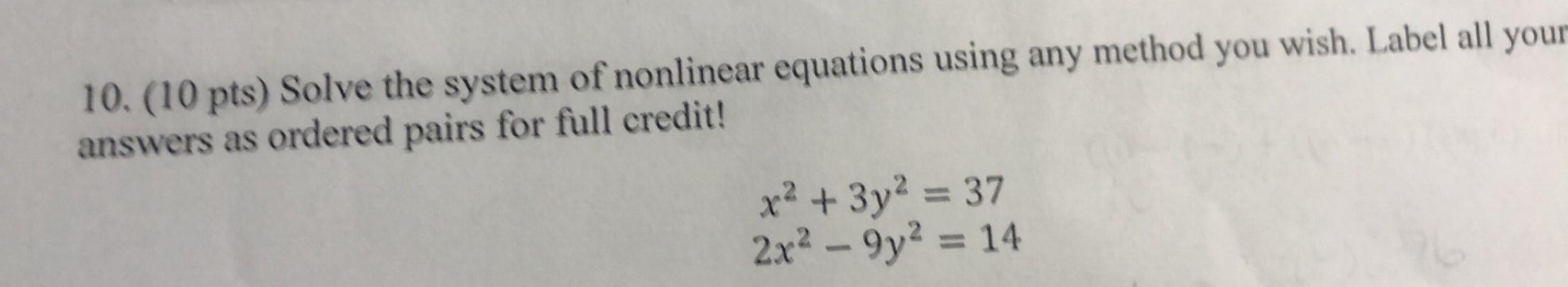 Solved 10. (10 pts) Solve the system of nonlinear equations | Chegg.com