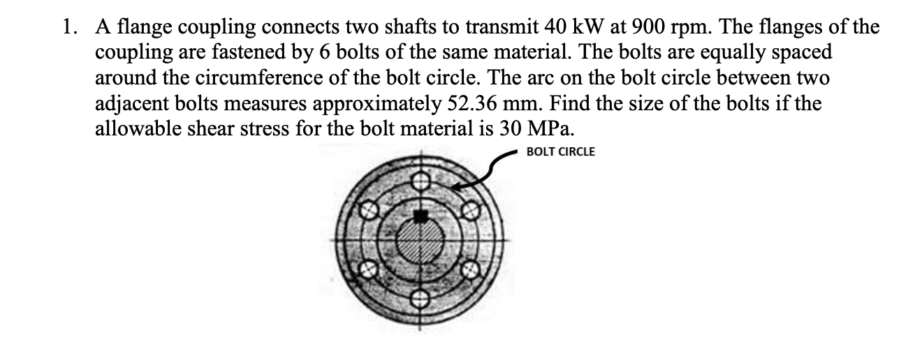 Solved 1. A flange coupling connects two shafts to transmit | Chegg.com