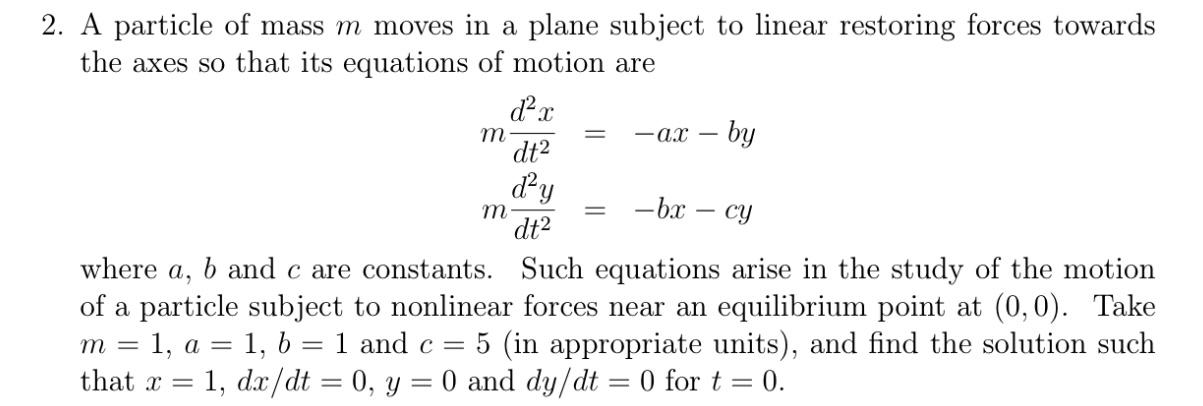 Solved 2. A particle of mass m moves in a plane subject to | Chegg.com