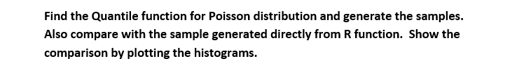 Solved Find the Quantile function for Poisson distribution | Chegg.com