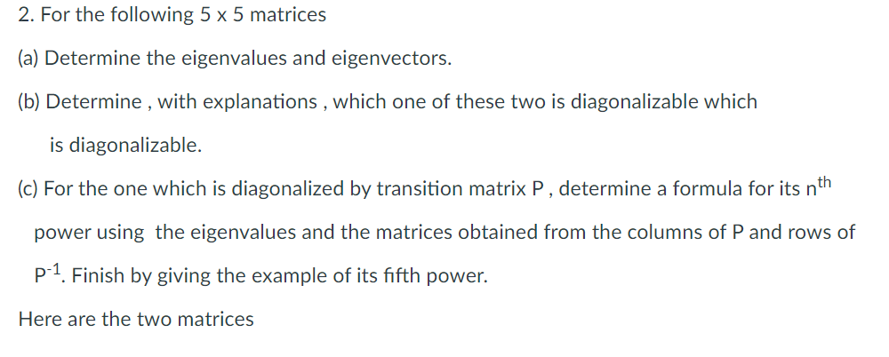 Solved 2. For the following 5 x 5 matrices (a) Determine the | Chegg.com