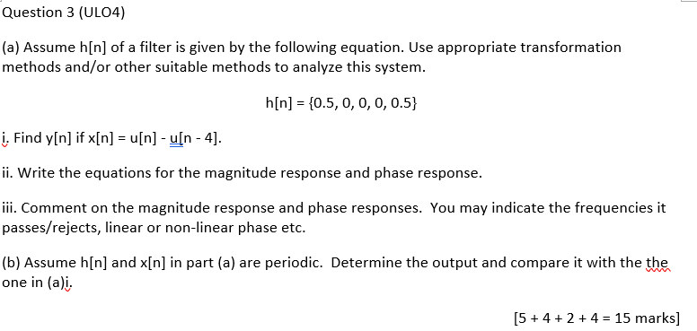 Solved (a) Assume h[n] of a filter is given by the following | Chegg.com