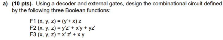 Solved a) (10 pts). Using a decoder and external gates, | Chegg.com