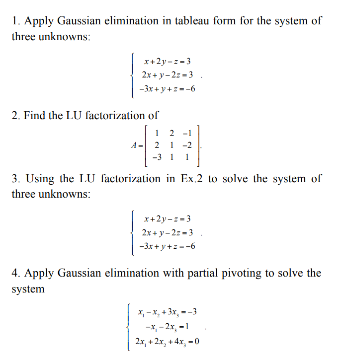 Solved 1. Apply Gaussian elimination in tableau form for the | Chegg.com