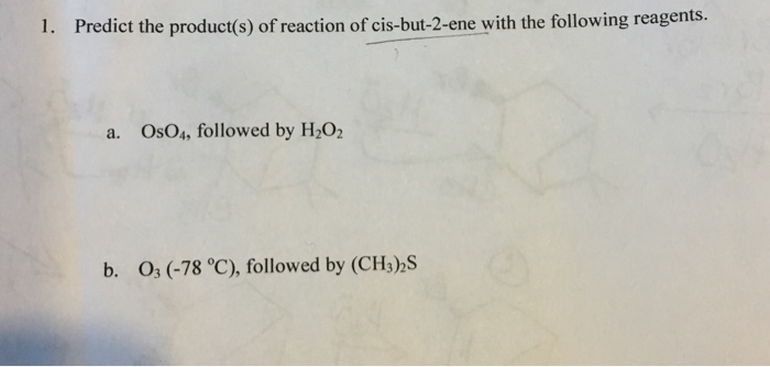 Solved 1. Predict the product(s) of reaction of | Chegg.com