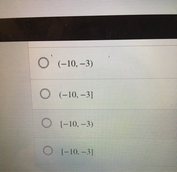 Solved The set of all numbers greater than-10 and less than | Chegg.com