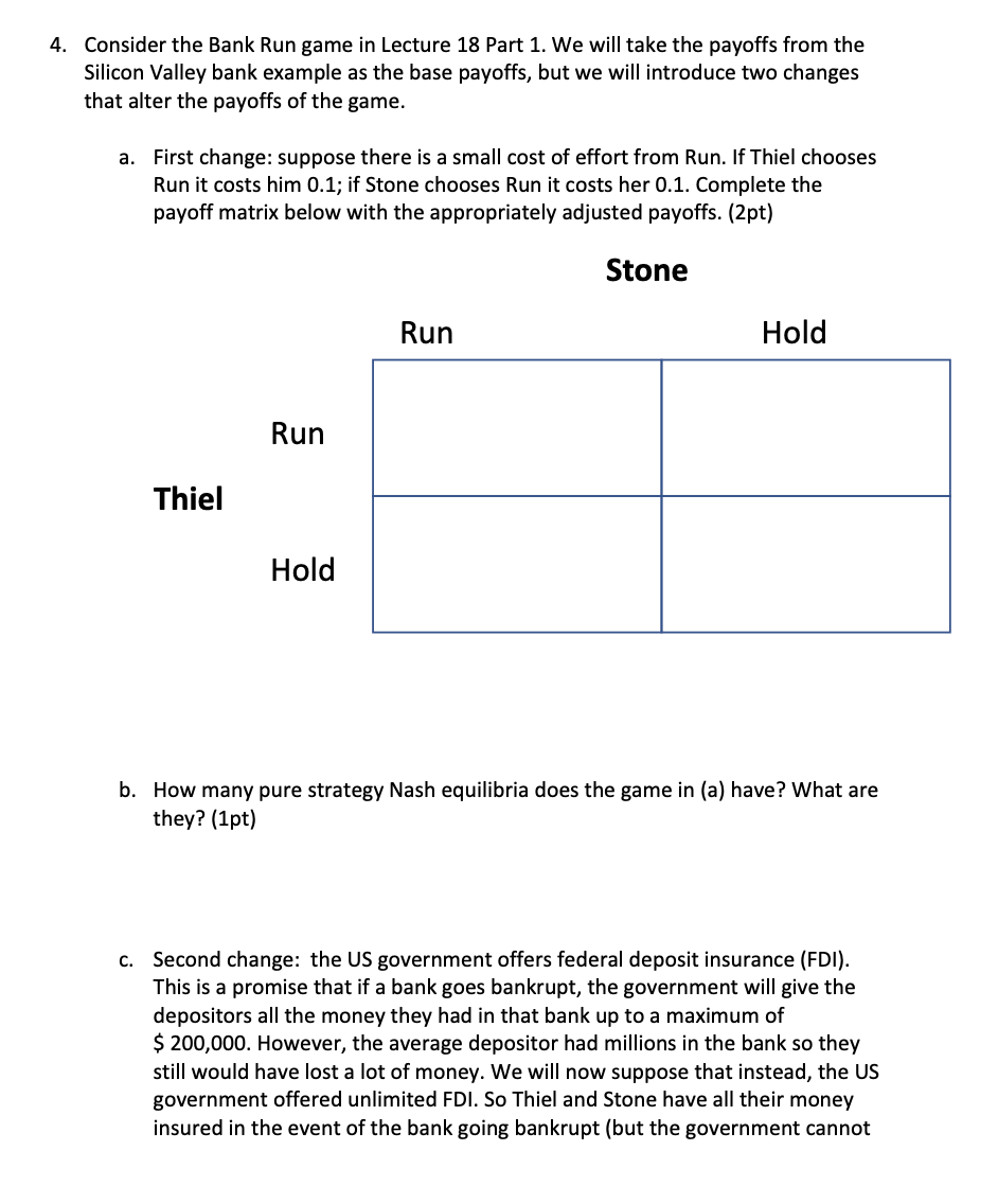 Solved 4. Consider the Bank Run game in Lecture 18 Part 1 . | Chegg.com
