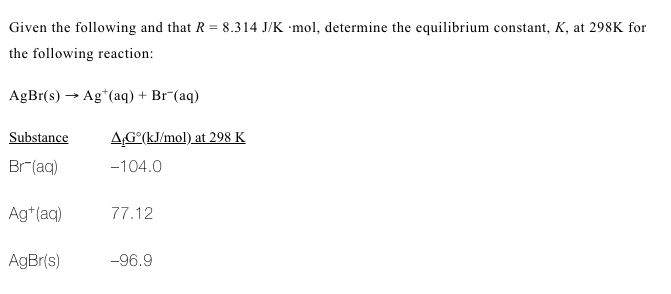 Solved Given the following and that R= 8.314 J/K 'mol, | Chegg.com