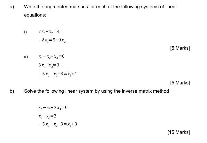 Solved a) Write the augmented matrices for each of the | Chegg.com