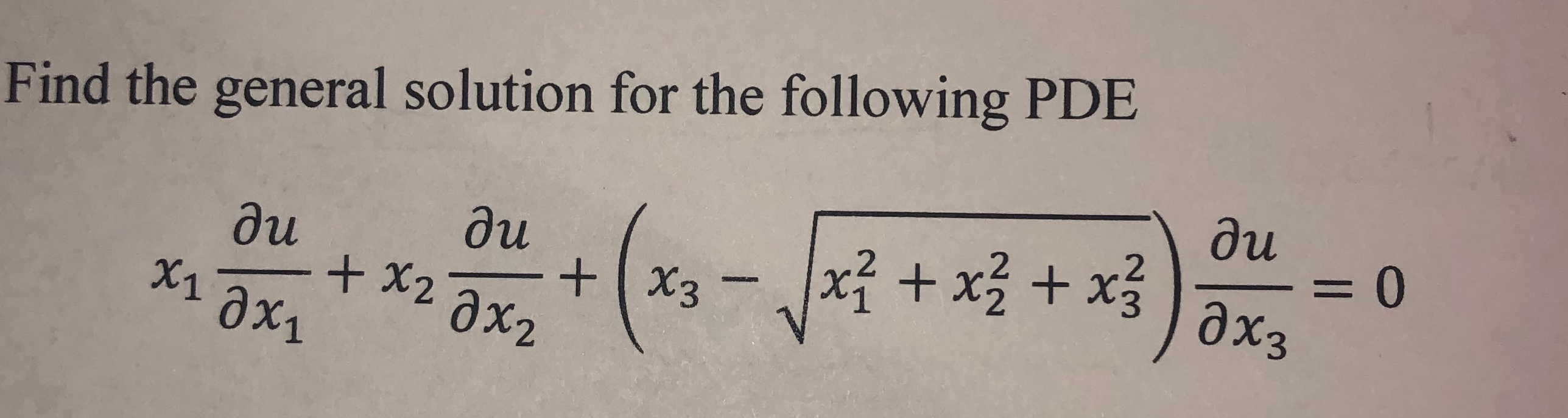 Solved Find the general solution for the following PDE NN | Chegg.com