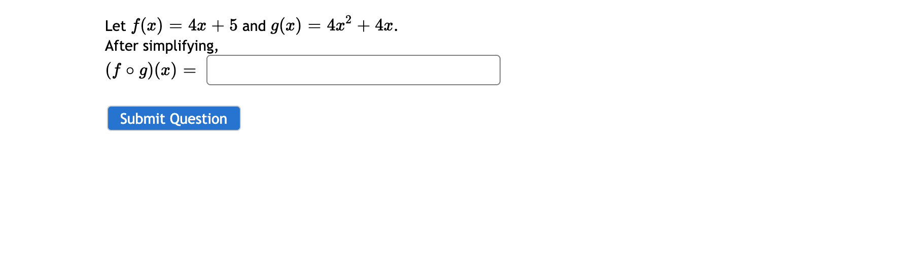 Solved Let f(x) = 4x + 5 and g(x) = 4.x2 + 4x. After | Chegg.com