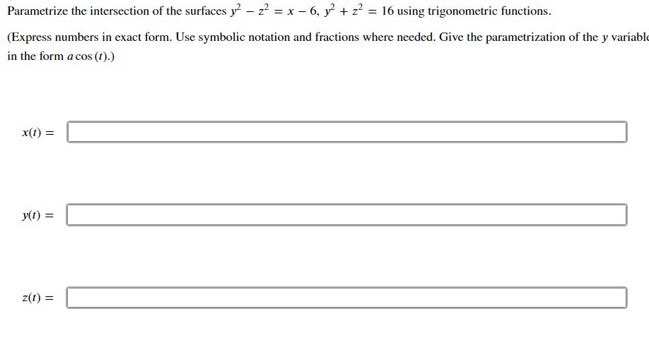 Solved Parametrize the intersection of the surfaces | Chegg.com