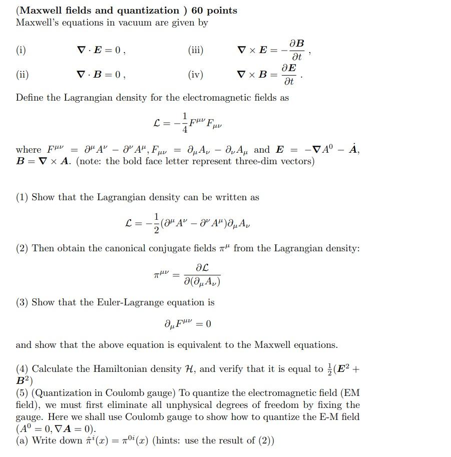 Solved (Maxwell fields and quantization ) 60 points | Chegg.com